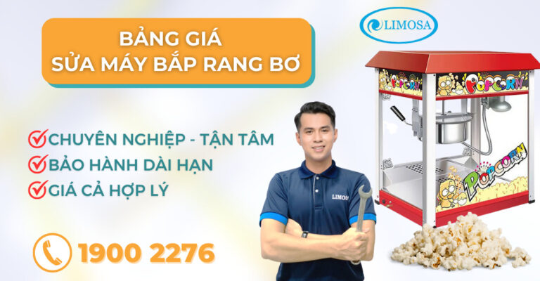 Bảng giá sửa máy bắp rang bơ- Có bảo hành, uy tín, tận nơi