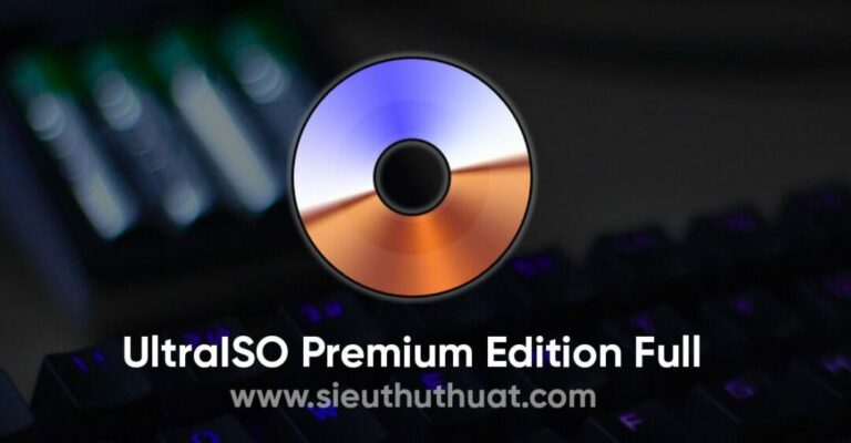Hướng dẫn sử dụng phần mềm UltraISO siêu đơn giản và dễ hiểu