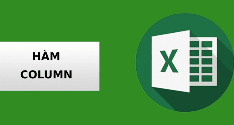 Cách sử dụng hàm column tìm cột trong excel chi tiết dễ hiểu