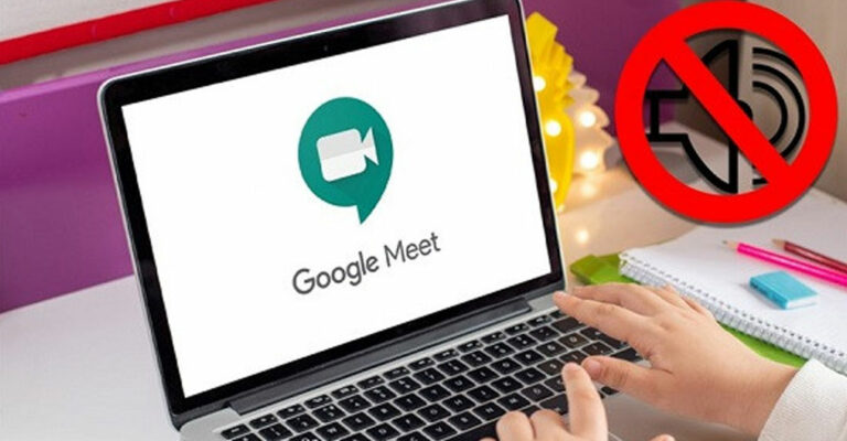 Cách khắc phục google meet không có âm thanh dễ dàng