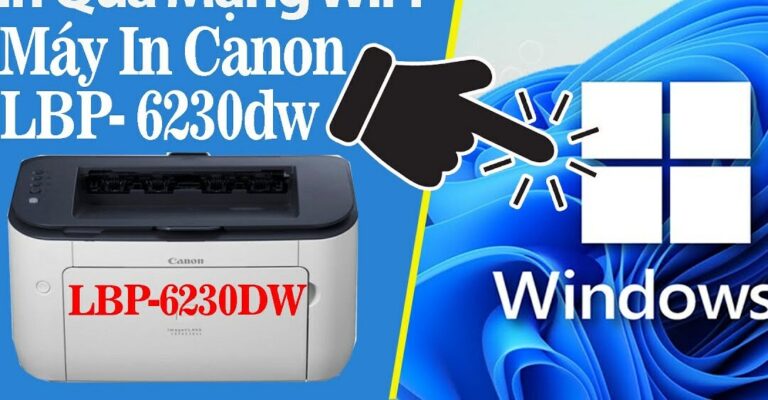 Cài đặt máy in Canon 6230DN qua Wifi hiệu quả nhất